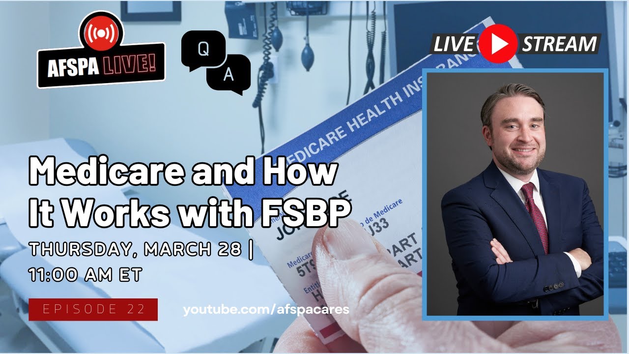 AFSPA Live Q&A Session 3/28: Medicare and How It Works with FSBP - YouTube