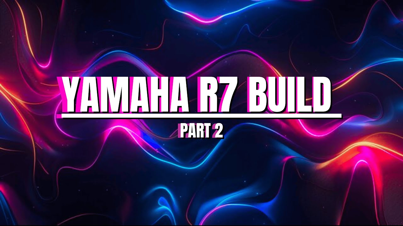 Wasnt Going to Upload - Yamaha R7 Build Part 2 - YouTube