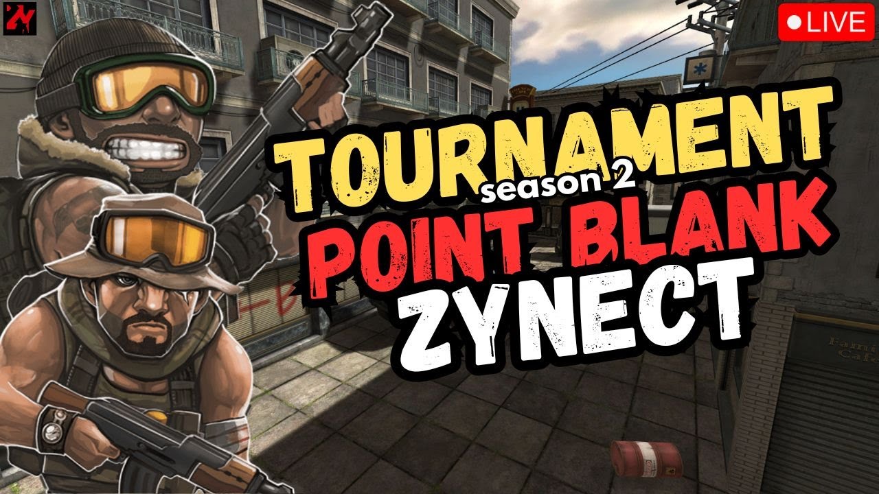 TOURNAMENT SEASON 2 ZY - POINT BLANK ZYNECT - YouTube
