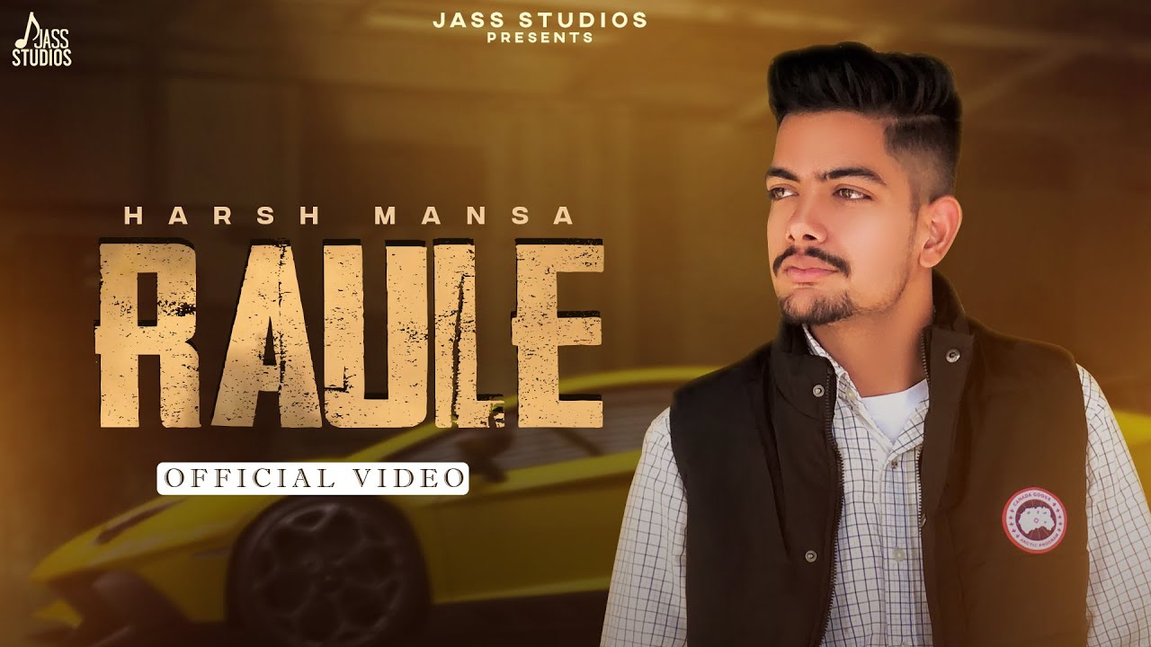Raule (Full Video) Harsh Mansa | Punjabi Songs 2022 | Punjabi Songs ...