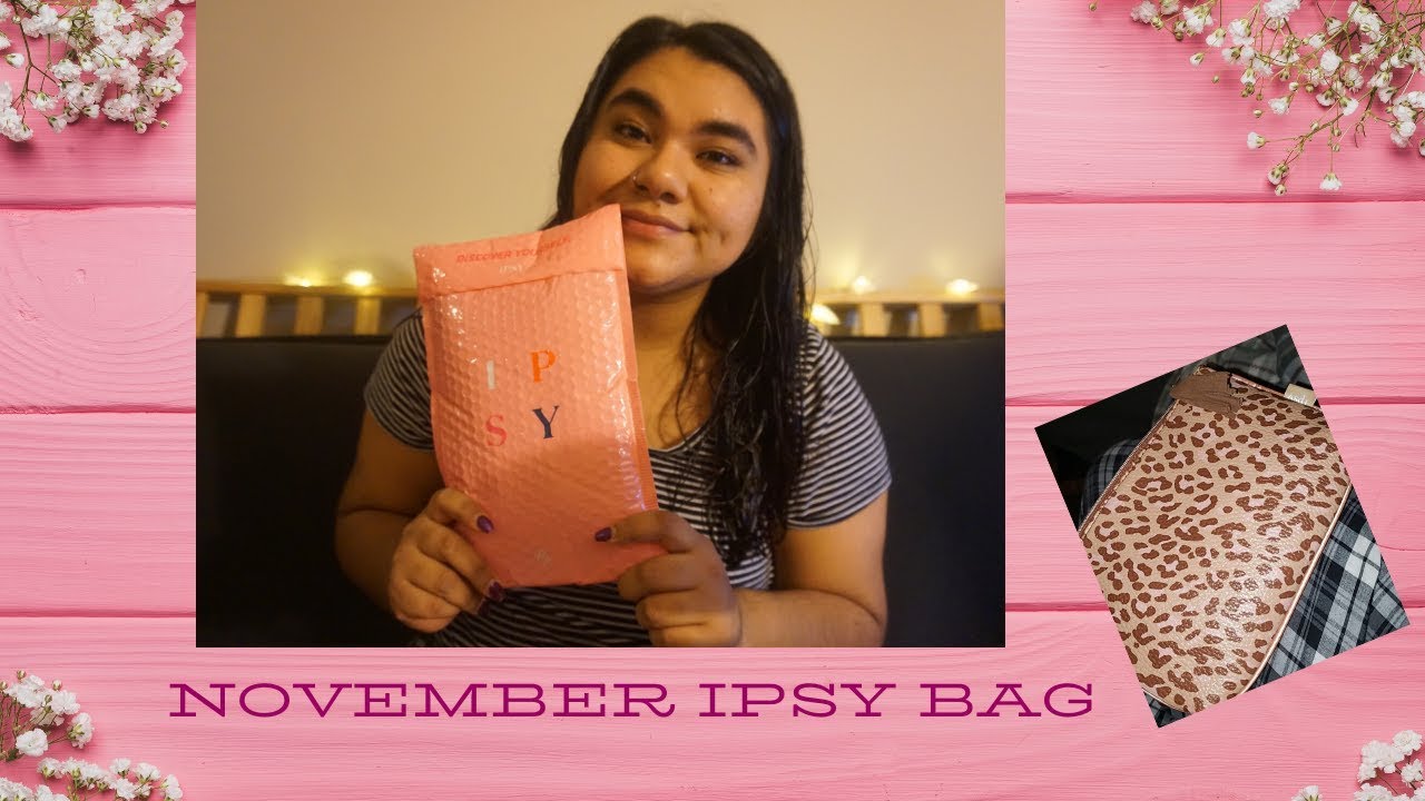 November Ipsy bag unbagging |first impressions - YouTube
