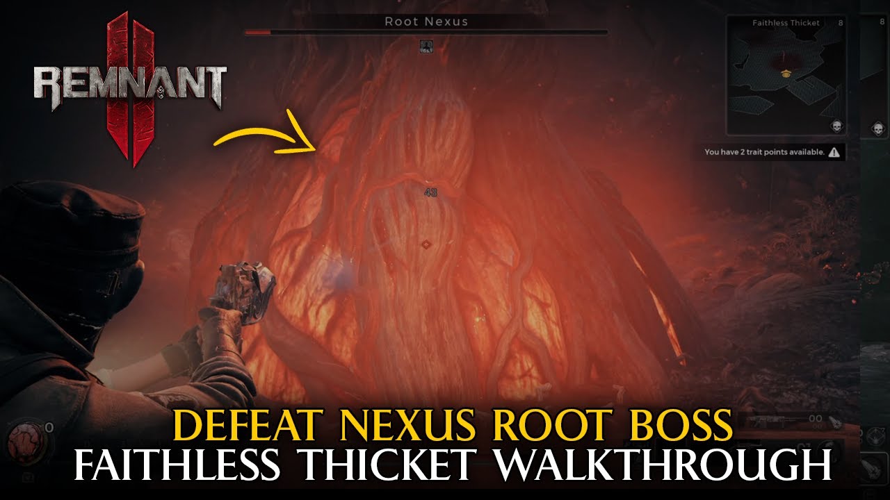 Faithless Thicket Map Walkthrough - Defeat Nexus's Root Boss | Remnant ...