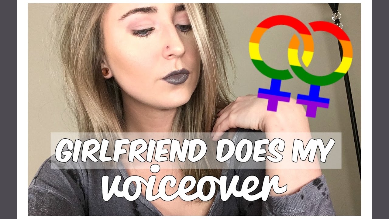 Girlfriend Does My Voiceover Lesbian Edition Youtube