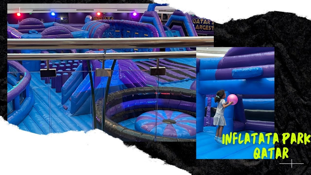 Inflata Park, Qatar أول و أكبر بارك منفوخ في مول في قطر، للصغار و ...