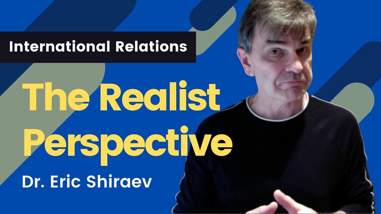 Let's Talk the Realist Perspective! ft Dr. Eric Shiraev - YouTube