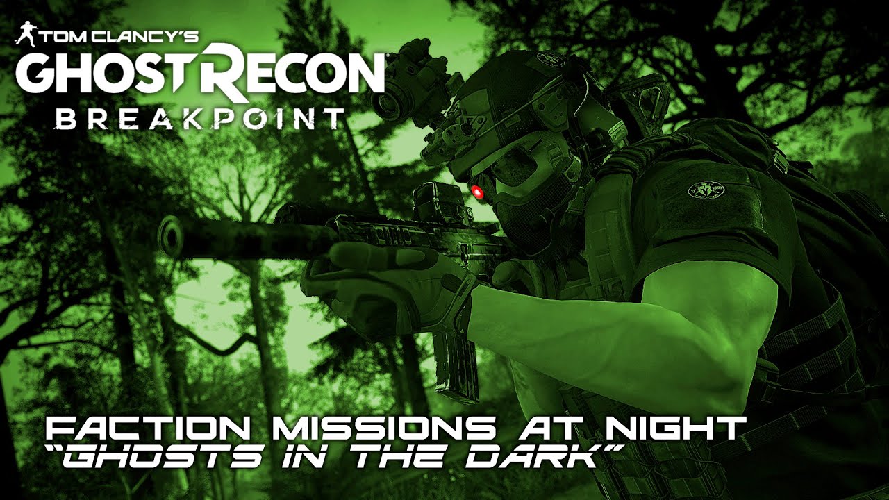 Ghost Recon Breakpoint - Faction Missions at Night - "Ghosts in the ...