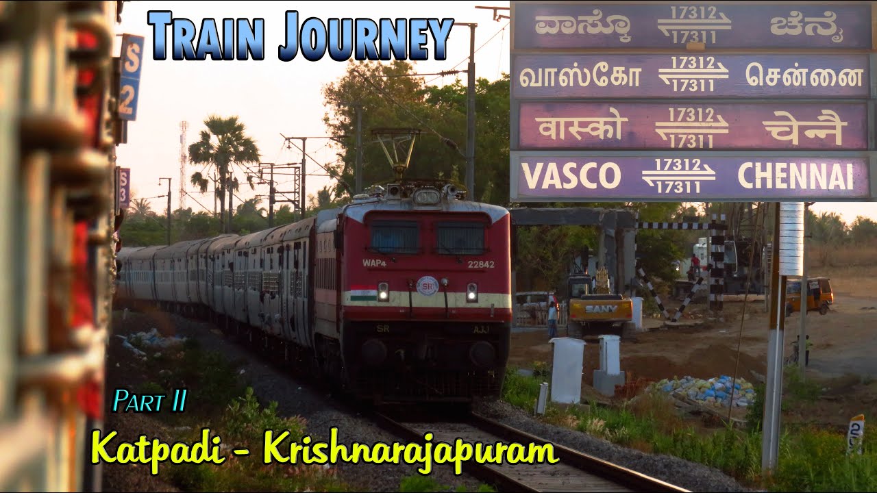 𝗖𝗛𝗘𝗡𝗡𝗔𝗜 𝗕𝗔𝗡𝗚𝗔𝗟𝗢𝗥𝗘 𝗧𝗿𝗮𝗶𝗻 𝗝𝗼𝘂𝗿𝗻𝗲𝘆 𝗽𝗮𝗿𝘁 𝟮: 𝗞𝗔𝗧𝗣𝗔𝗗𝗜 - 𝗞𝗥𝗜𝗦𝗛𝗡𝗔𝗥𝗔𝗝𝗔𝗣𝗨𝗥𝗔𝗠 ...