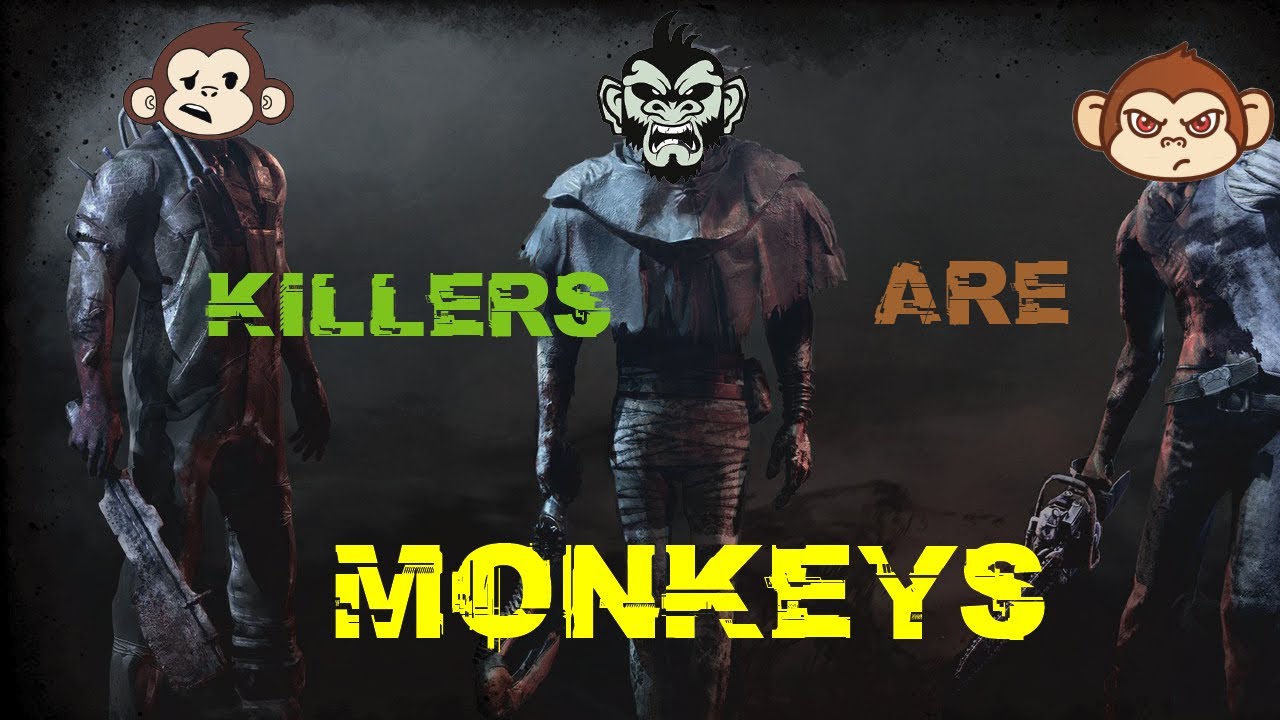 DBD - Killers are monkeys (Juke Montage) - YouTube