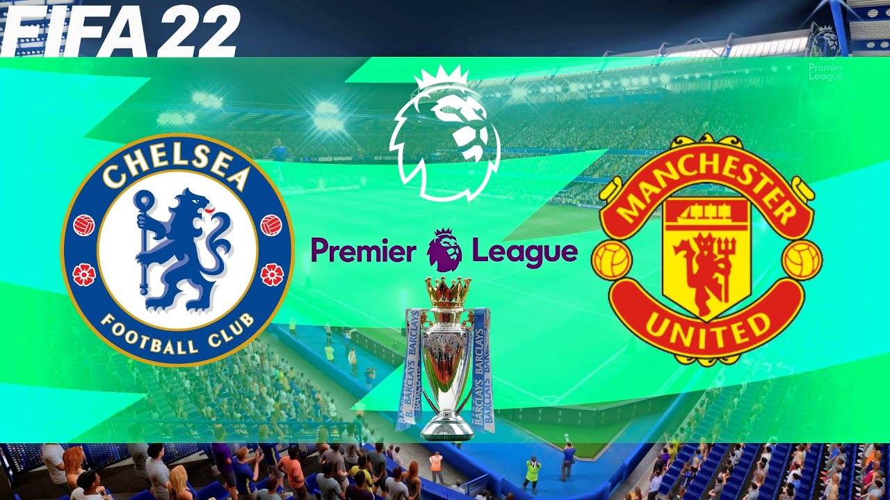 Fifa 22 Chelsea Vs Manchester United Premier League 2021 22 Full
