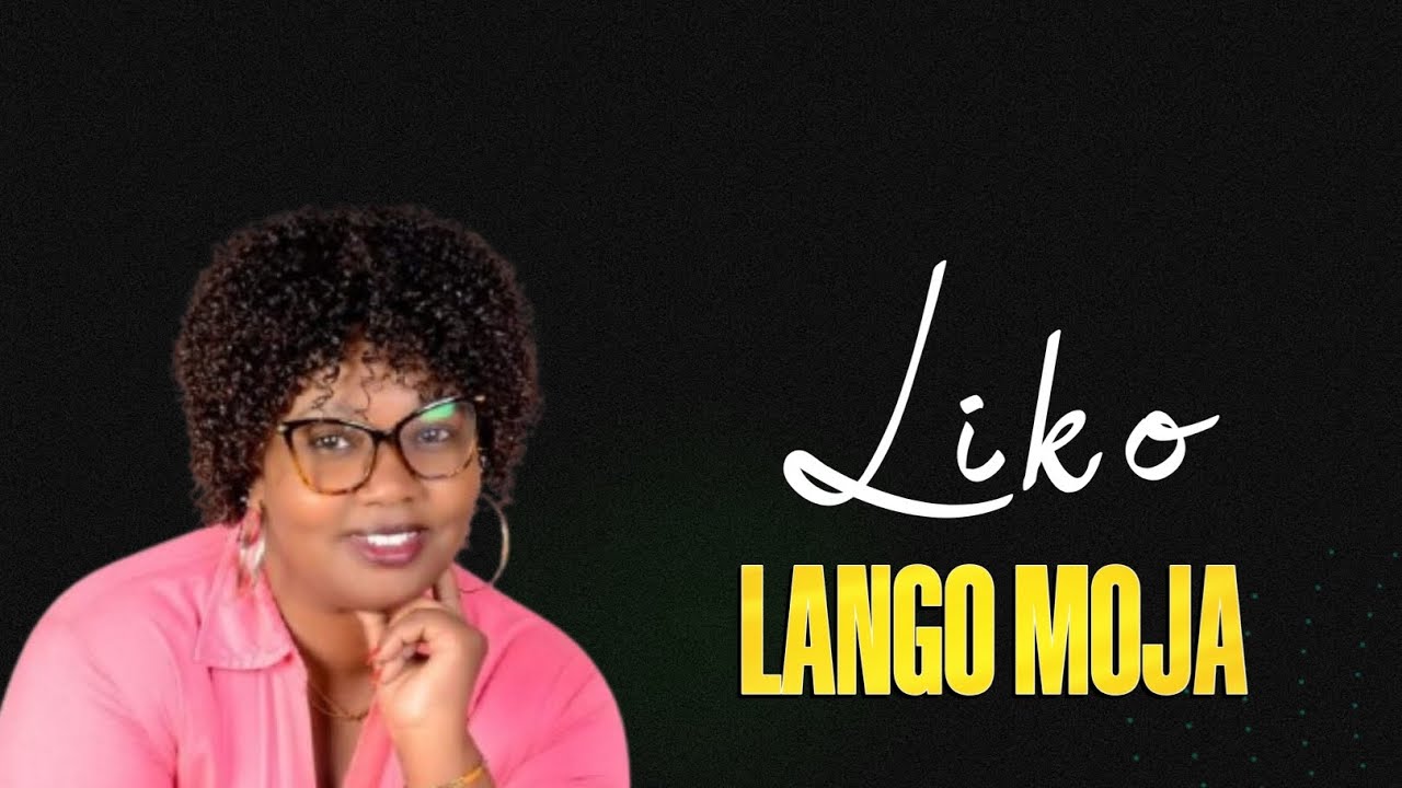 Lilian Naman - LIKO LANGO MOJA - YouTube