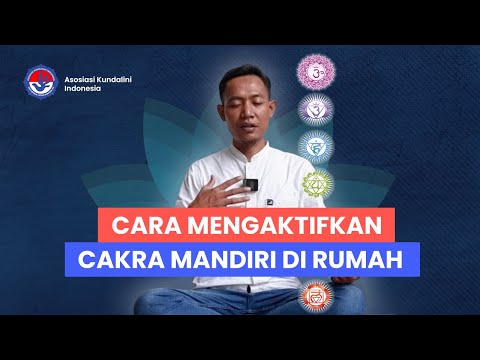 INILAH Cara Mengaktifkan Cakra Yang Bisa Anda Praktekkan Di Rumah