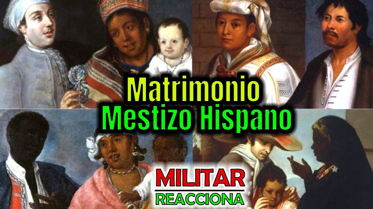 MATRIMONIO MESTIZO HISPANO FRENTE A PUREZA RACIAL - YouTube