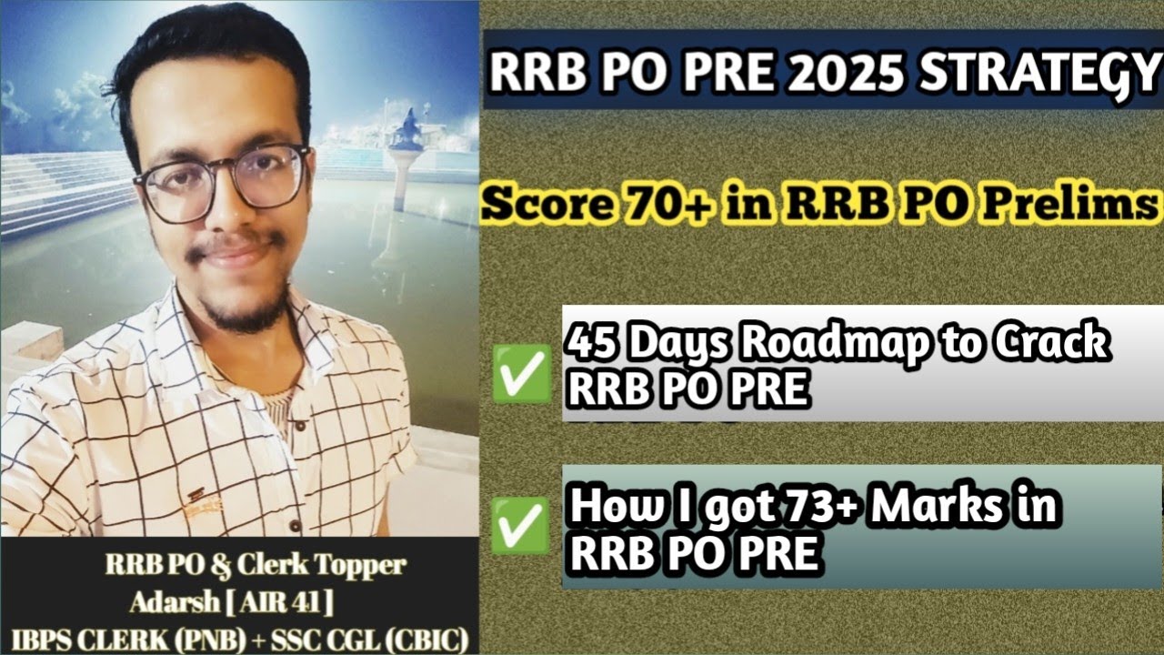 RRB PO PRE 2025 STRATEGY BY RRB PO TOPPER | 45 Day Roadmap to Score 70 ...