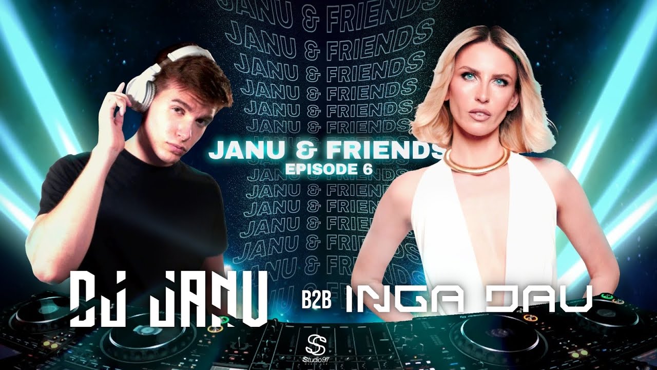 JANU & FRIENDS | EP6 DJ JANU B2B INGA DAU - YouTube