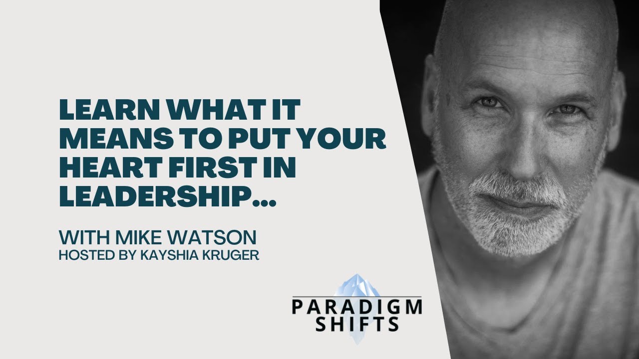 Heart-Centric Leadership with Dr. Mike Watson - YouTube
