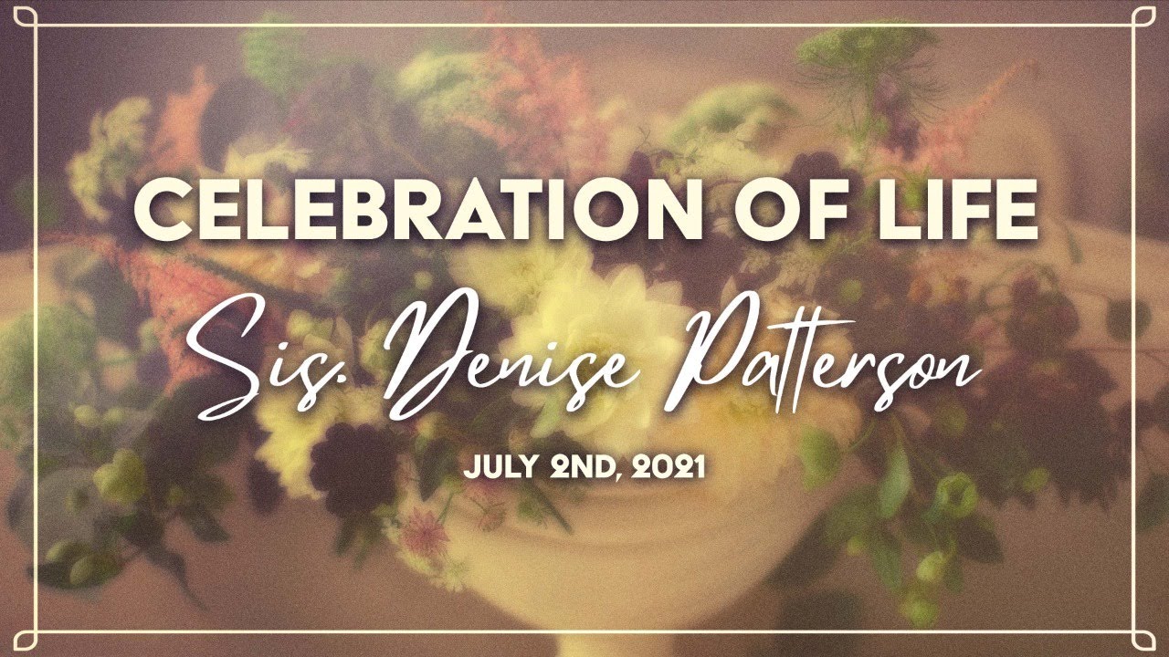 Funeral Service - Sis. Denise Patterson - July 2nd, 2021 - YouTube