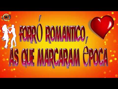 forro romantico as que marcaram epoca vol 1 - YouTube