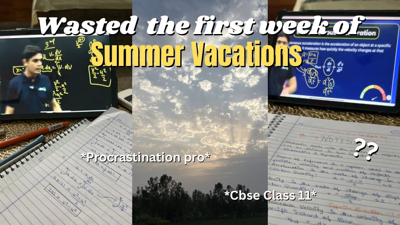 Wasted the First week of Summer Vacations * attempting to get back to ...