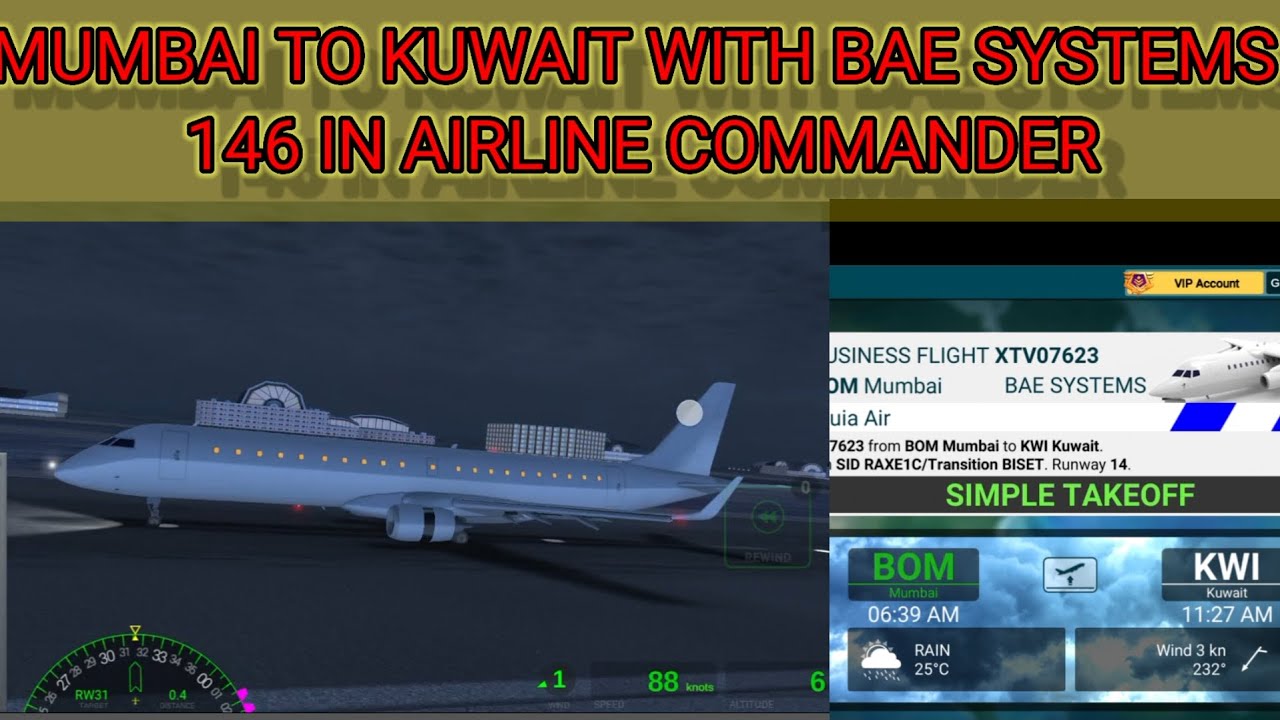 MUMBAI TO KUWAIT WITH BAE SYSTEMS 146 IN AIRLINE COMMANDER # ...