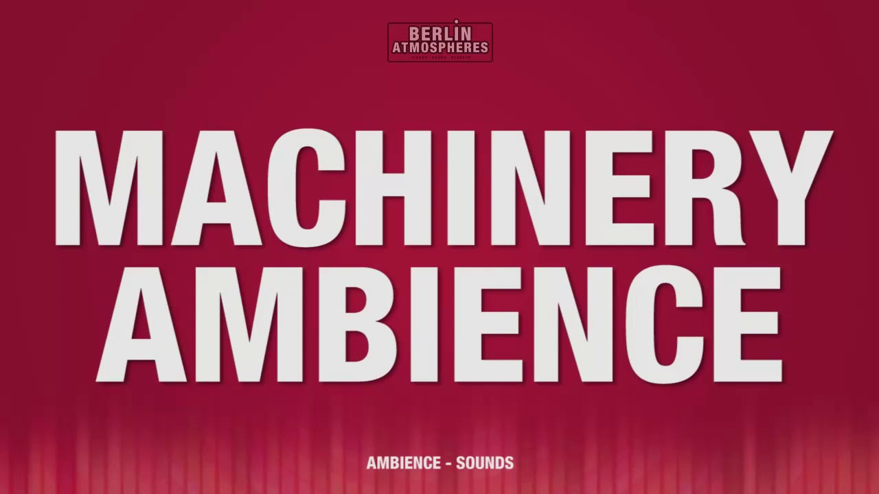 Machinery Ambience SOUND EFFECT - Machine Sound Effect Maschine ...