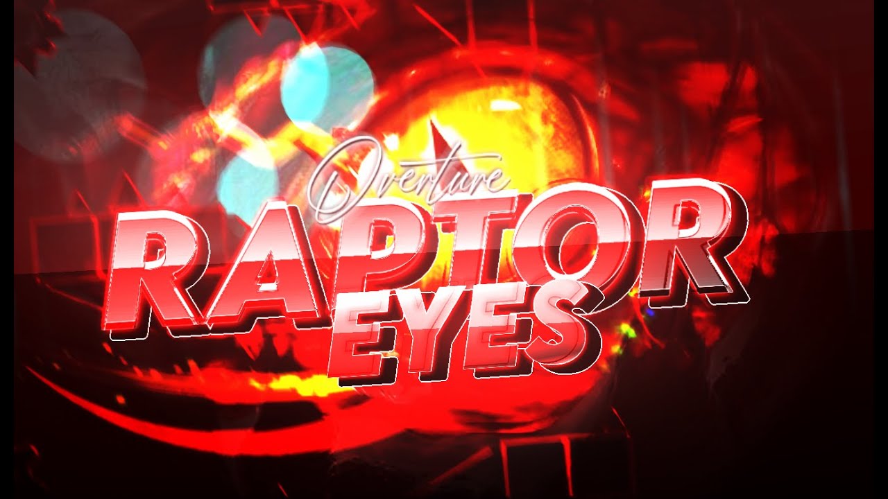 Raptor Eyes [Full Layout] By Overture - YouTube