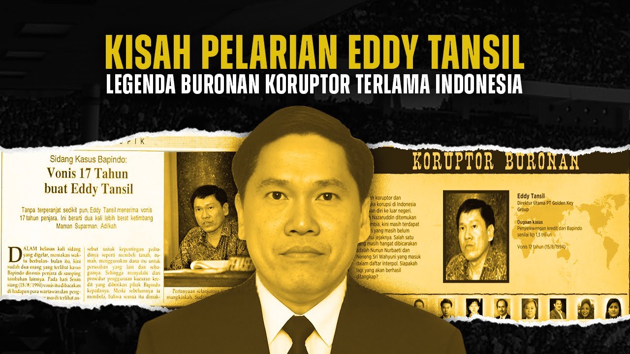 Eddy Tansil: Legenda Buronan Koruptor Terlama di Indonesia - YouTube