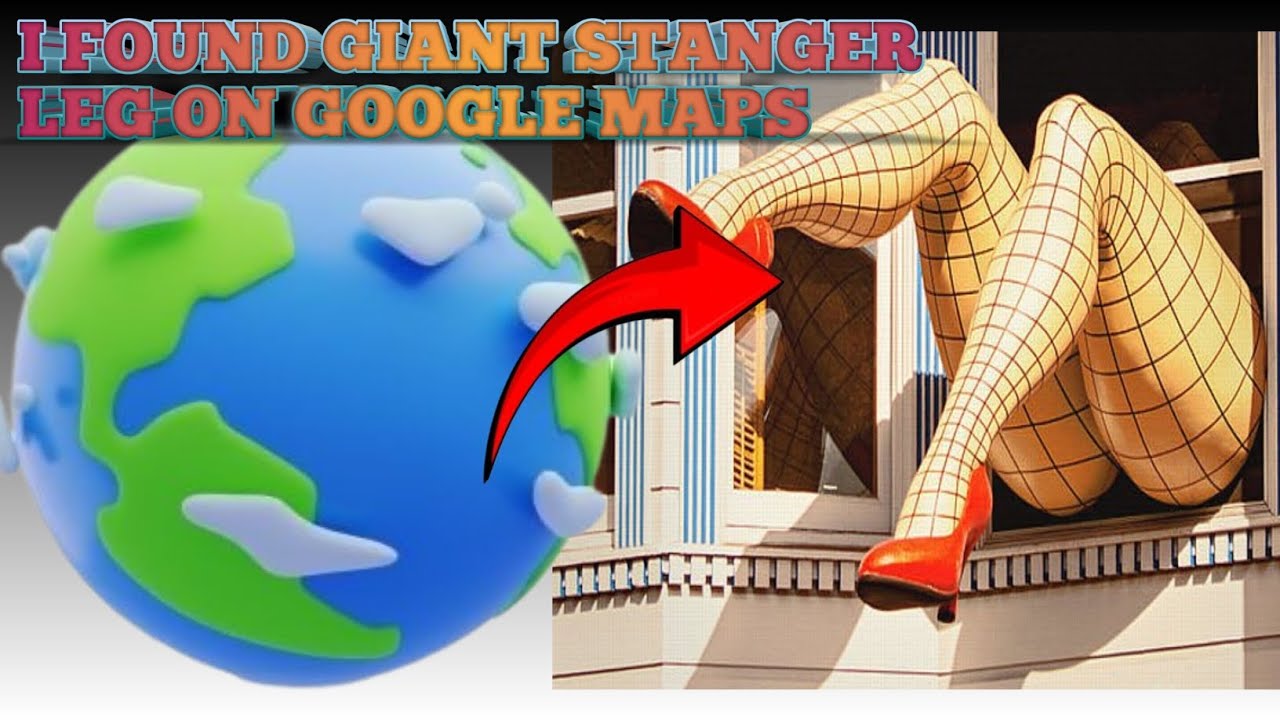 😱 OMG! VERY STANGER LEG ON GOOGLE EARTH AND GOOGLE MAPS IN REAL LIFE # ...