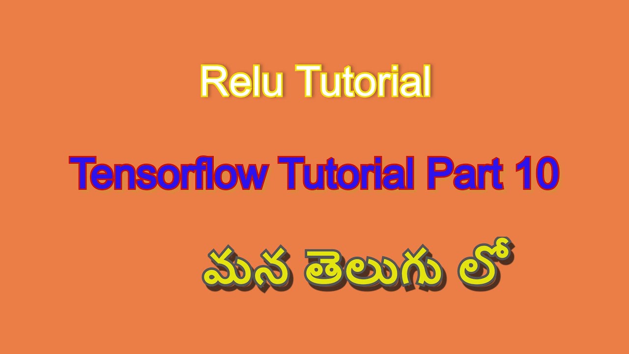 ReLU (Rectified LinearUnit Activation Function Tutorial in Telugu || Part 10 || Tensorflow ...