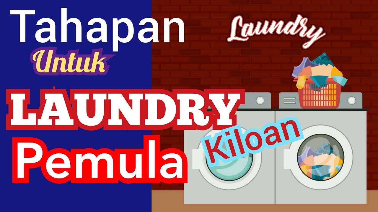 Tahapan dan Proses Usaha Laundry Kiloan untuk Pemula/Step and Process ...