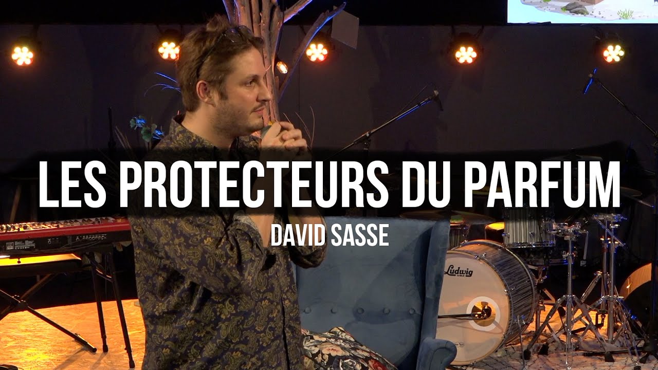 David SASSE - Les protecteurs du parfum - YouTube