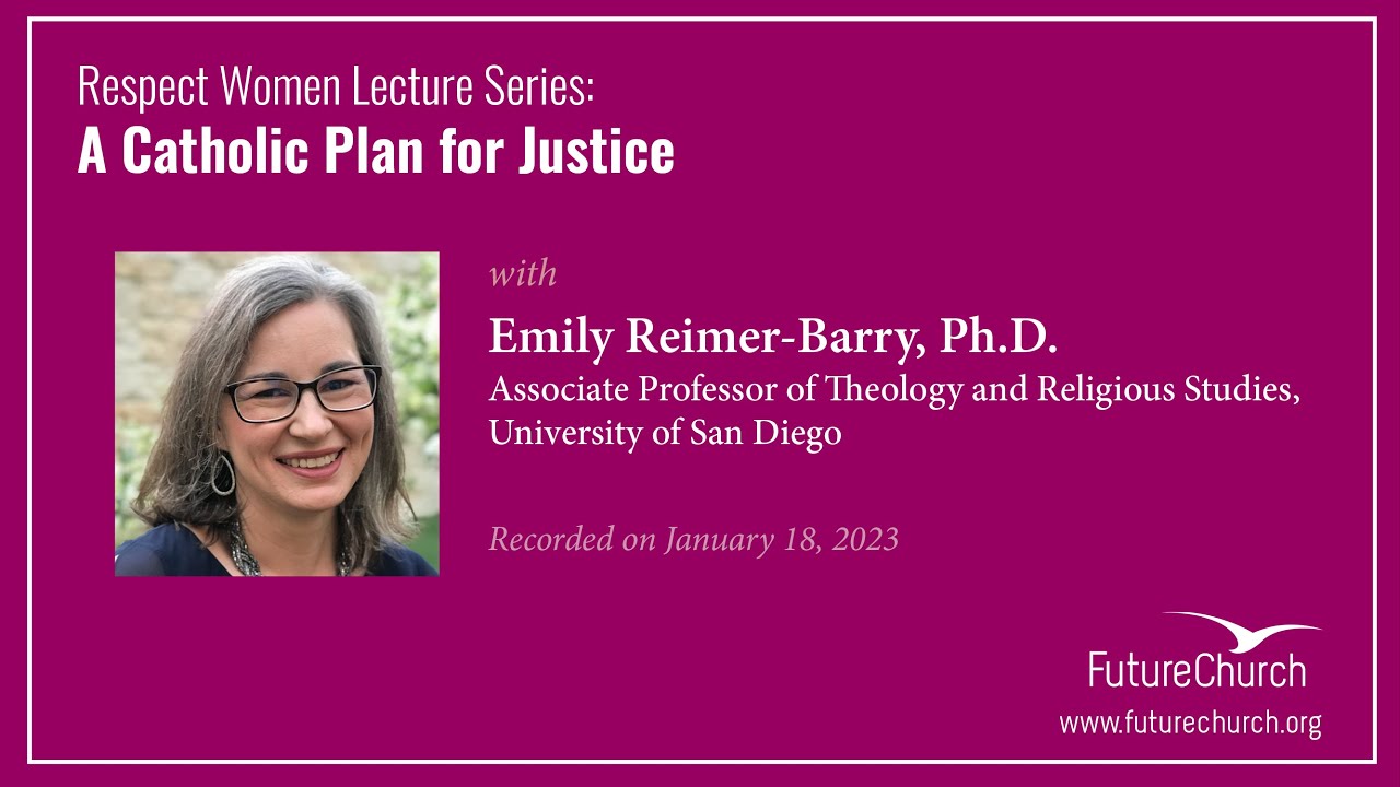 Respect Women - A Catholic Plan for Justice with Emily Reimer-Barry, Ph ...