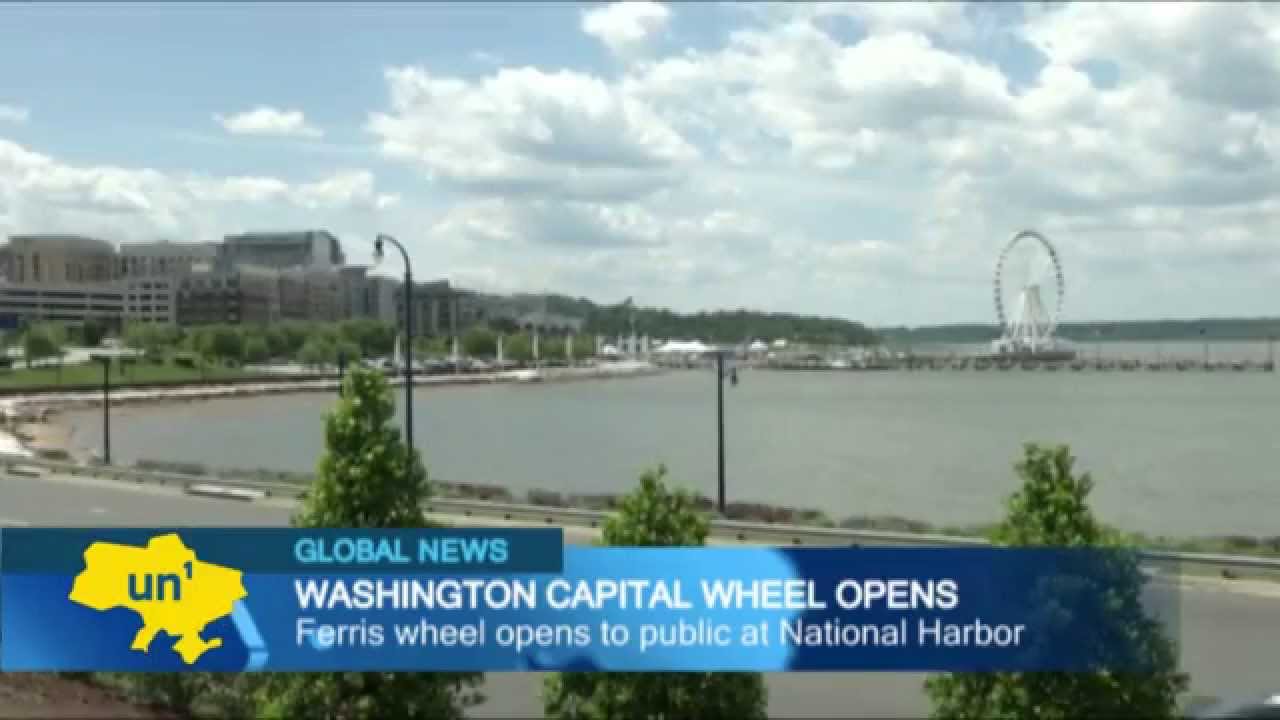 Giant Washington D.C. Ferris Wheel Opens: National Harbor hosts giant ...