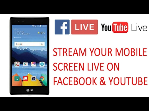 How To Live Stream Your Mobile Screen On Facebook and Etc. - YouTube