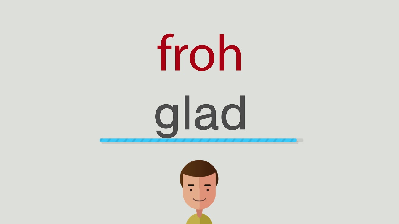 froh auf englisch - YouTube