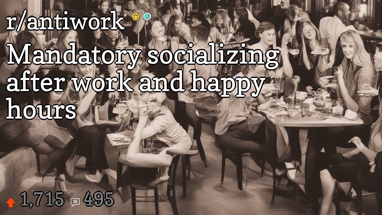 Mandatory socializing after work and happy hours - YouTube