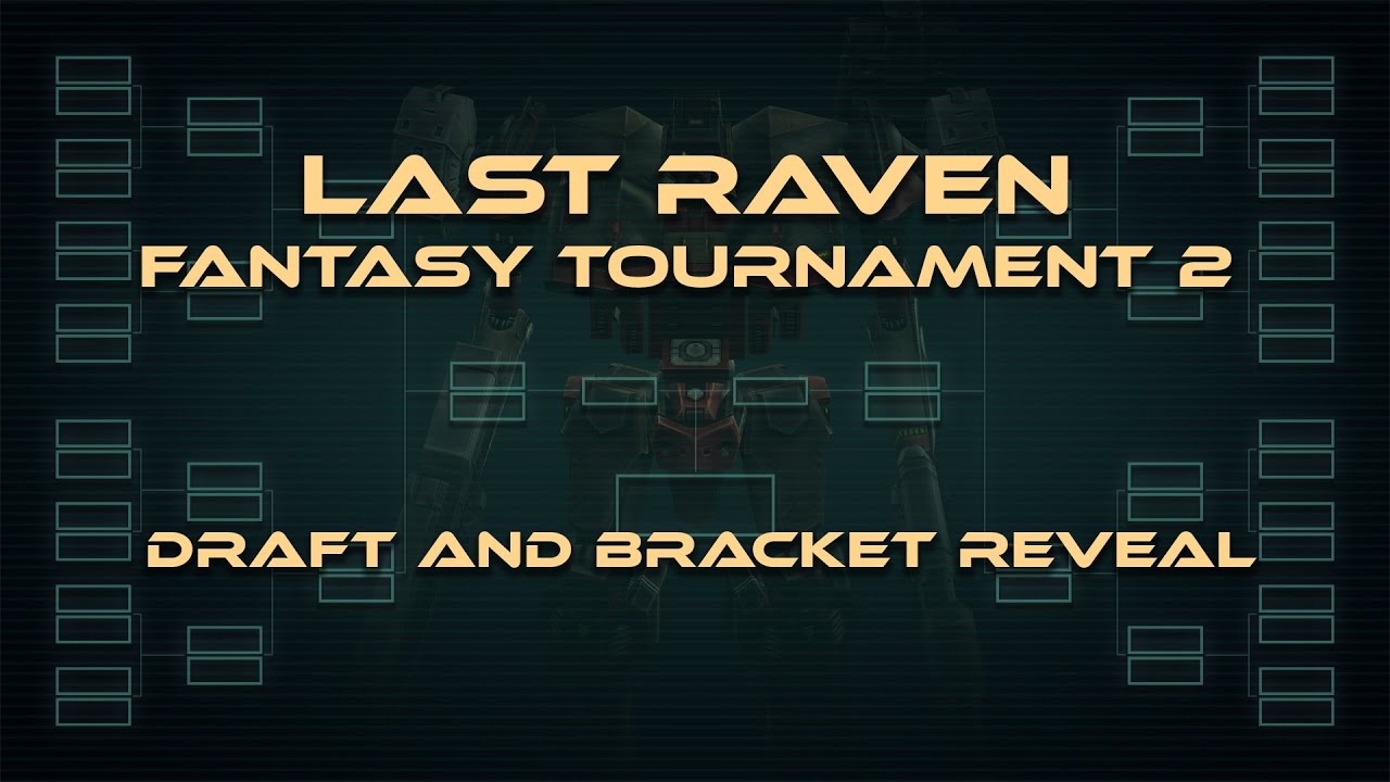 Last Raven Fantasy Tournament 2: Draft and Bracket Reveal! - YouTube