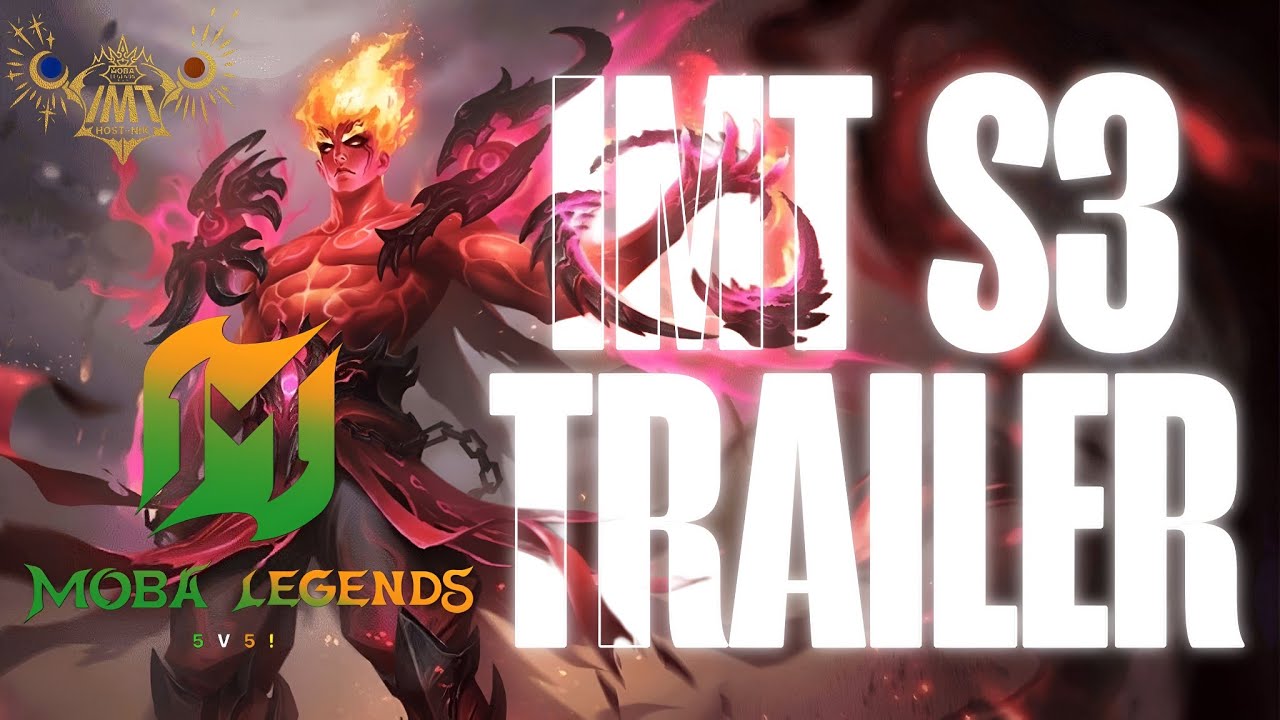 IMT S3 TRAILER | MOBA LEGENDS:5V5 | MLBB| TOURNAMENT - YouTube