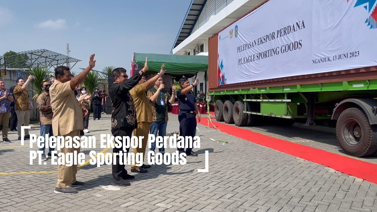 Pelepasan Ekspor Perdana PT. Eagle Sporting Goods ke USA - YouTube