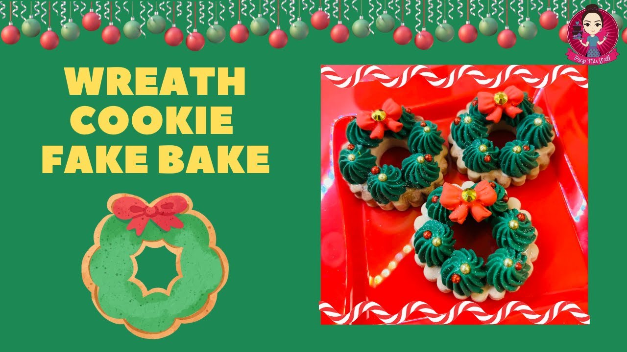 Let’s Fake Bake Wreath Cookies #fakebake #christmas #peepthisyall - YouTube