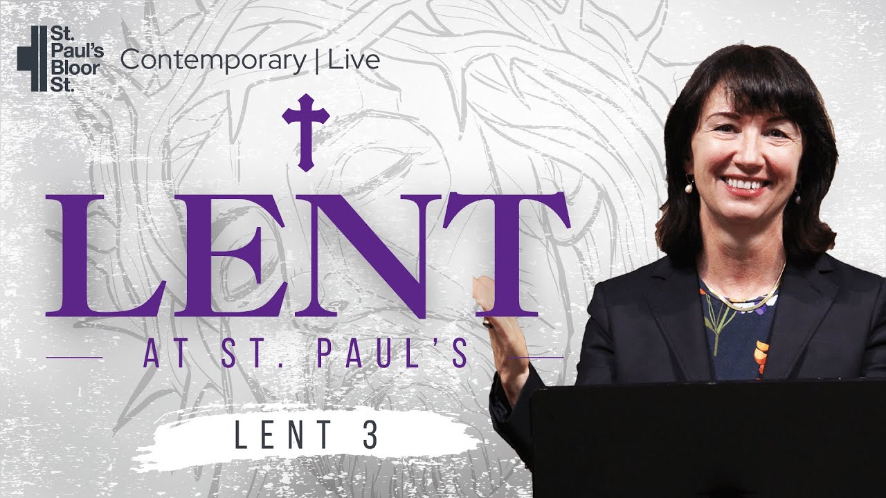 Lent at St. Paul's | Lent 3 | Sunday, March 3, 2024 | Contemporary ...