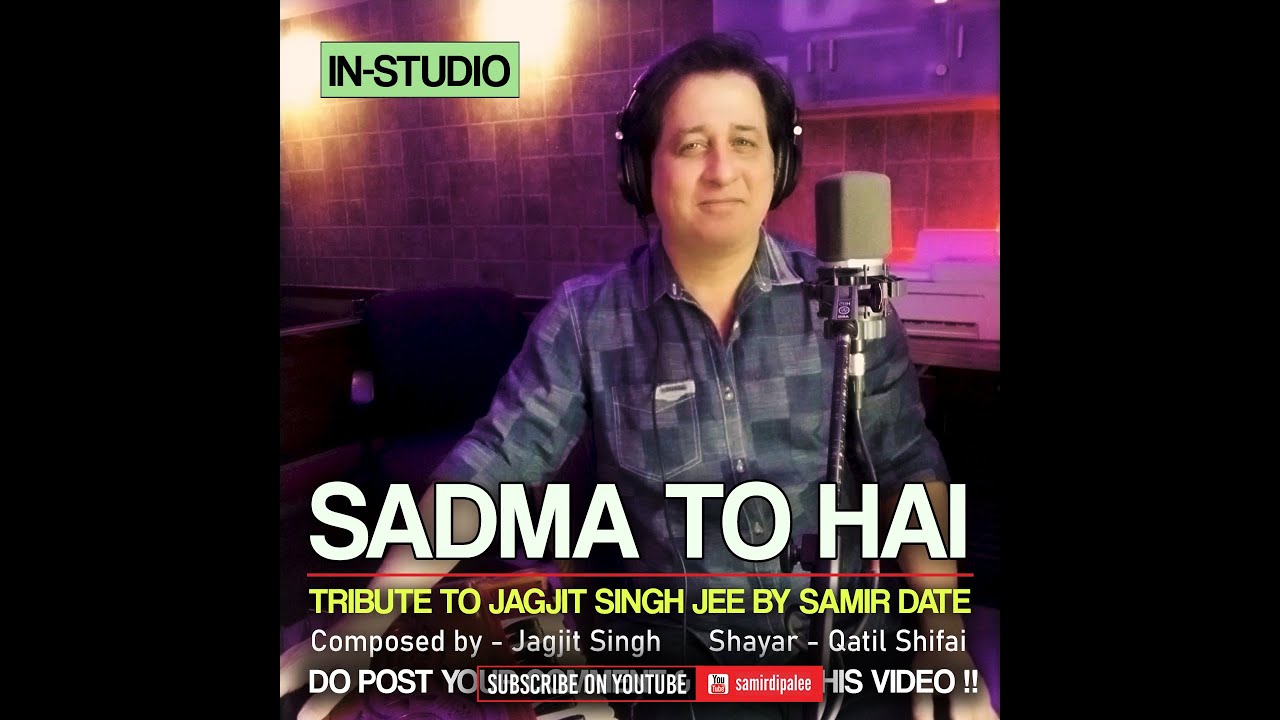 SADMA TO HAI MUJHE | Samir Date sings Jagjit Singh's classic ghazal ...