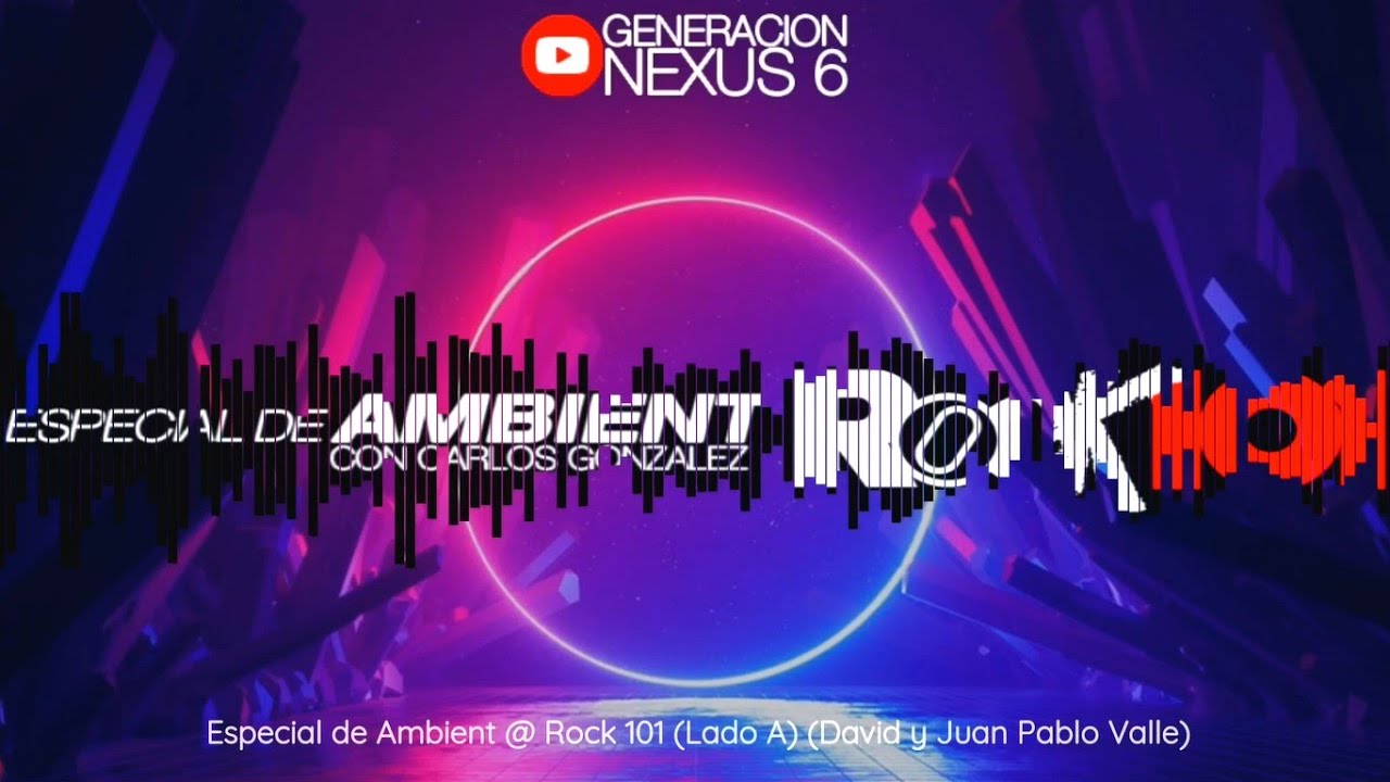 Especial de Ambient @ Rock 101 (Lado A) - YouTube