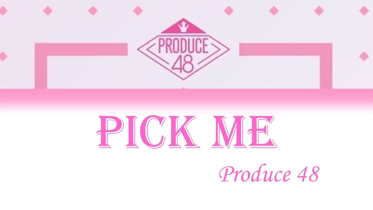 PRODUCE 48 - PICK ME (내 꺼야) Lyrics [Color Coded_Han/Rom/Eng] - YouTube