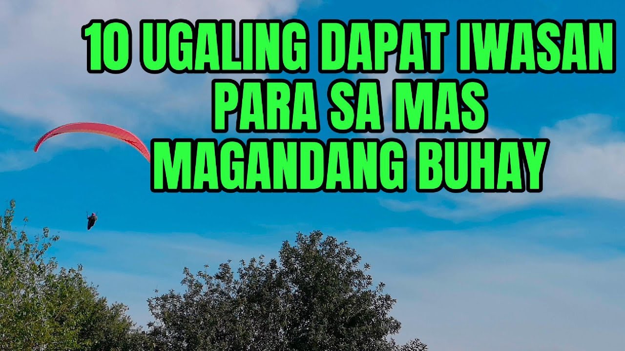 10 Ugaling Dapat Iwasan para sa Mas Magandang Buhay - YouTube