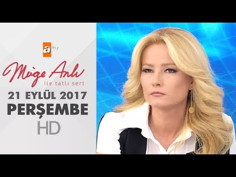 Müge Anlı İle Tatlı Sert 21 Eylül 2017 | Perşembe