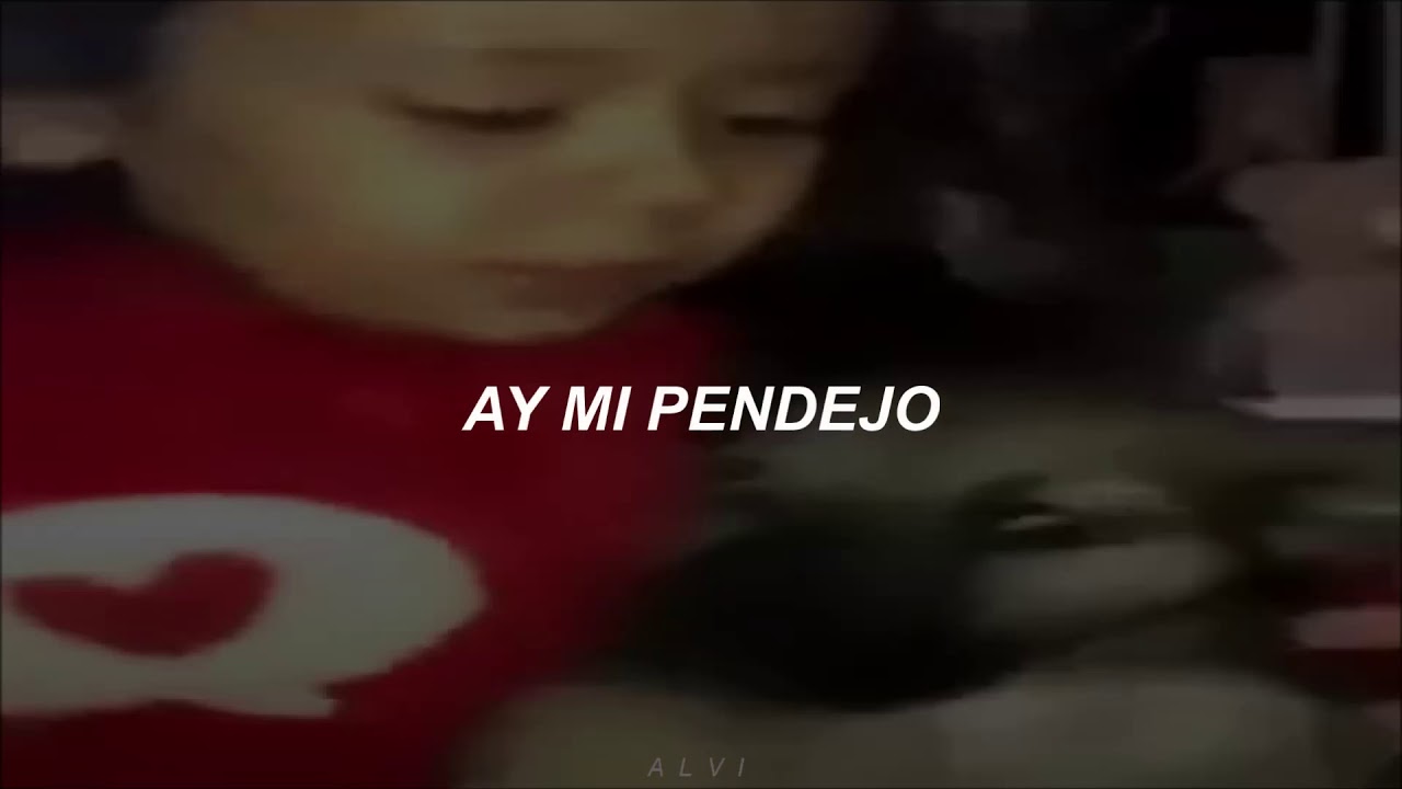 AY MI PENDEJO (LETRA)