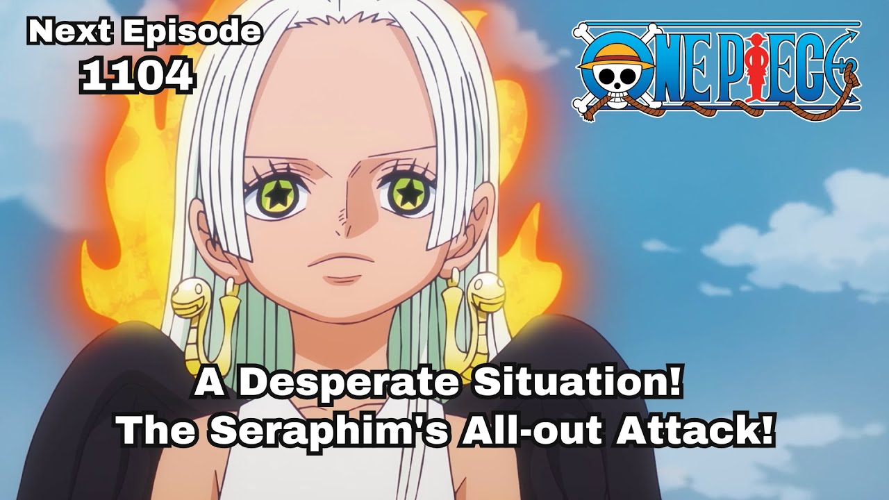 ONE PIECE | Episode 1104 preview | “A Desperate Situation! The Seraphim's All-out Attack!” - YouTube