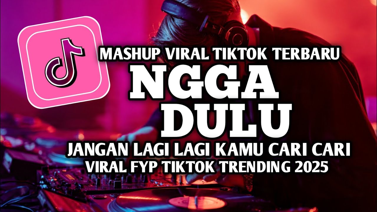 DJ NGGA DULU - JANGAN LAGI LAGI KAMU CARI CARI SLOW VIRAL TIKTOK FULL ...