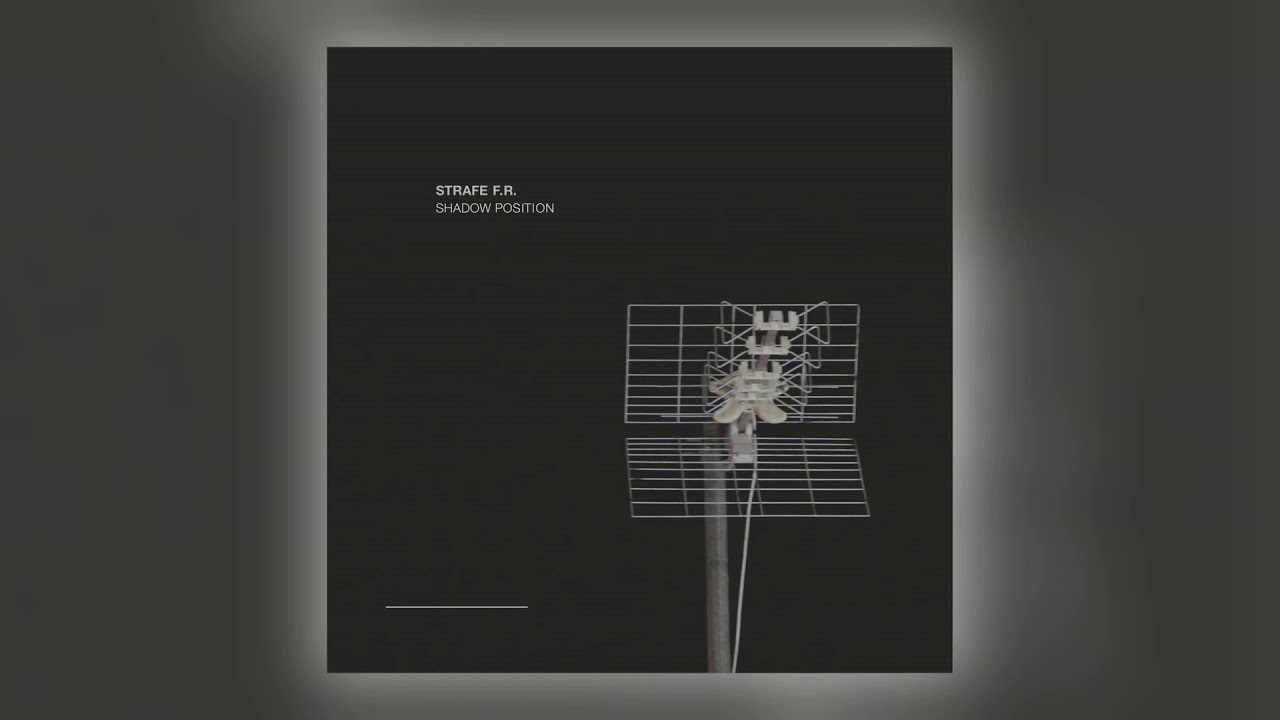 Strafe F.R. - Shadow Position [Audio] (3 of 4) - YouTube