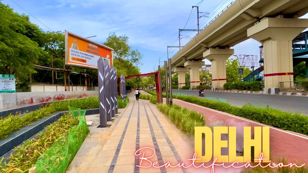 Delhi - Stunning World Class Transformation | India Infrastructure ...